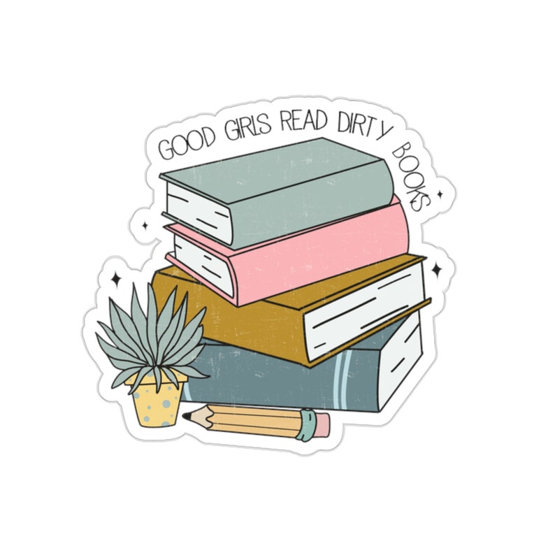 Kindle Sticker good Girls Read Dirty Books Book Tok Laptop Sticker iPad ...