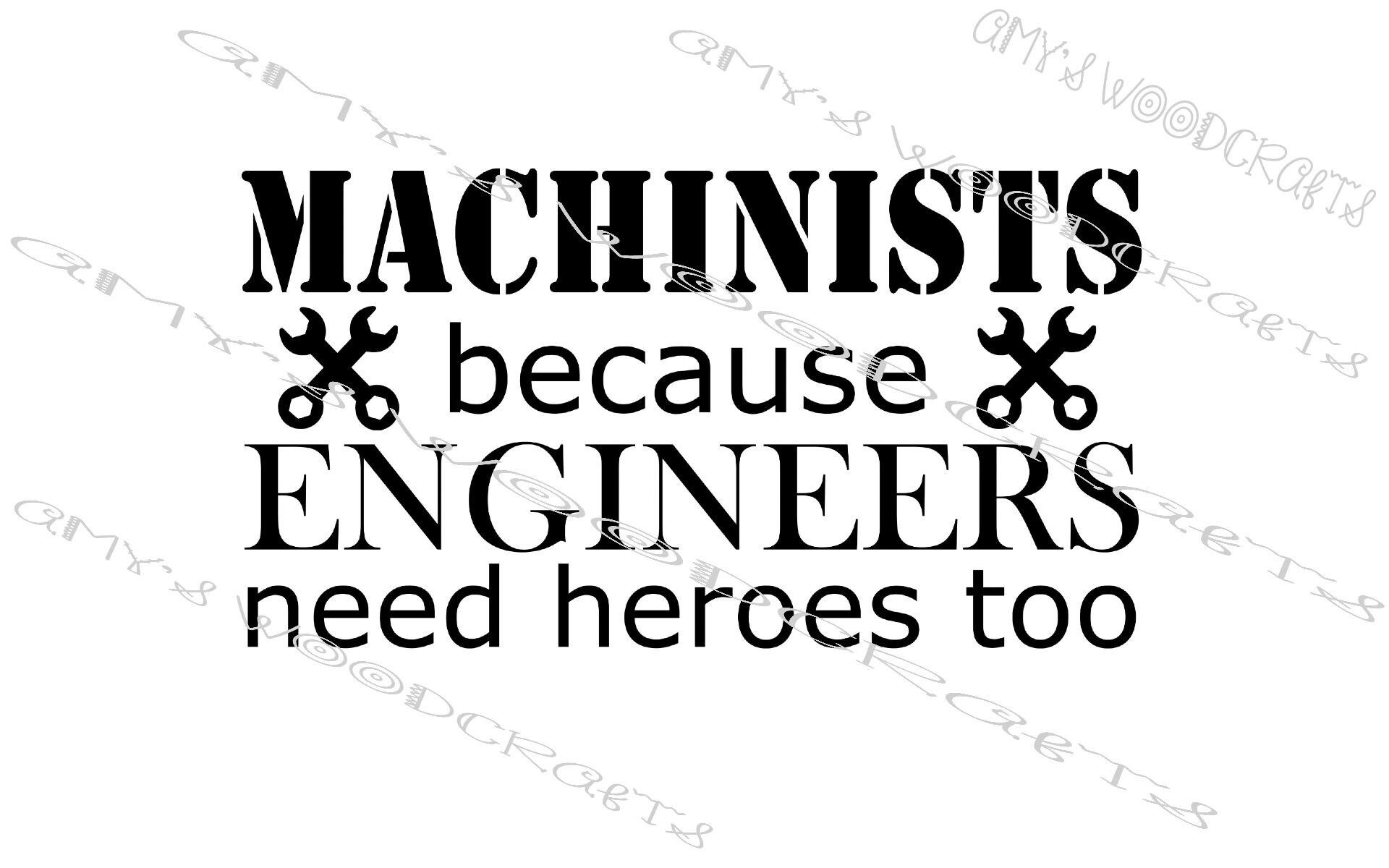Art & Collectibles Machinists Because Engineers Need Heroes Too svg ...