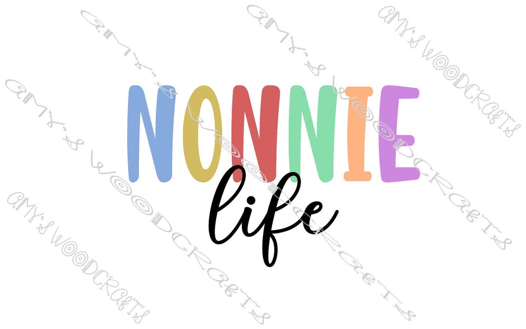Nonnie Life | Digital File for Cricut or Silhouette Instant Download - Etsy