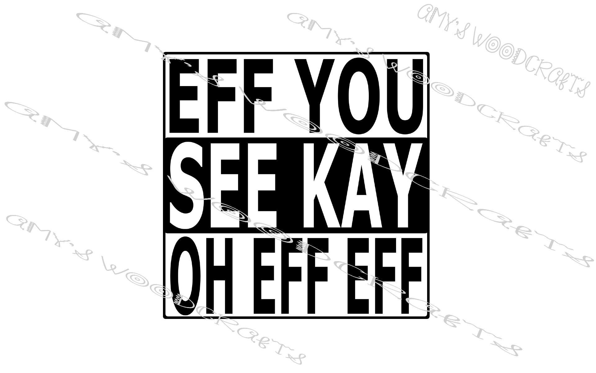 Eff You See Kay Oh Eff Eff Digital File for Cricut or | Etsy