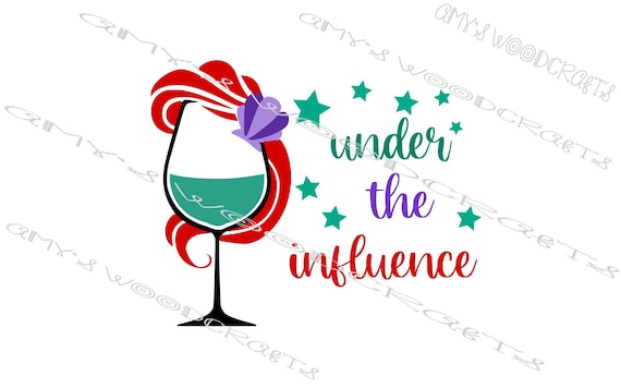 Under the Influence Digital File for Cricut or Silhouette - Etsy