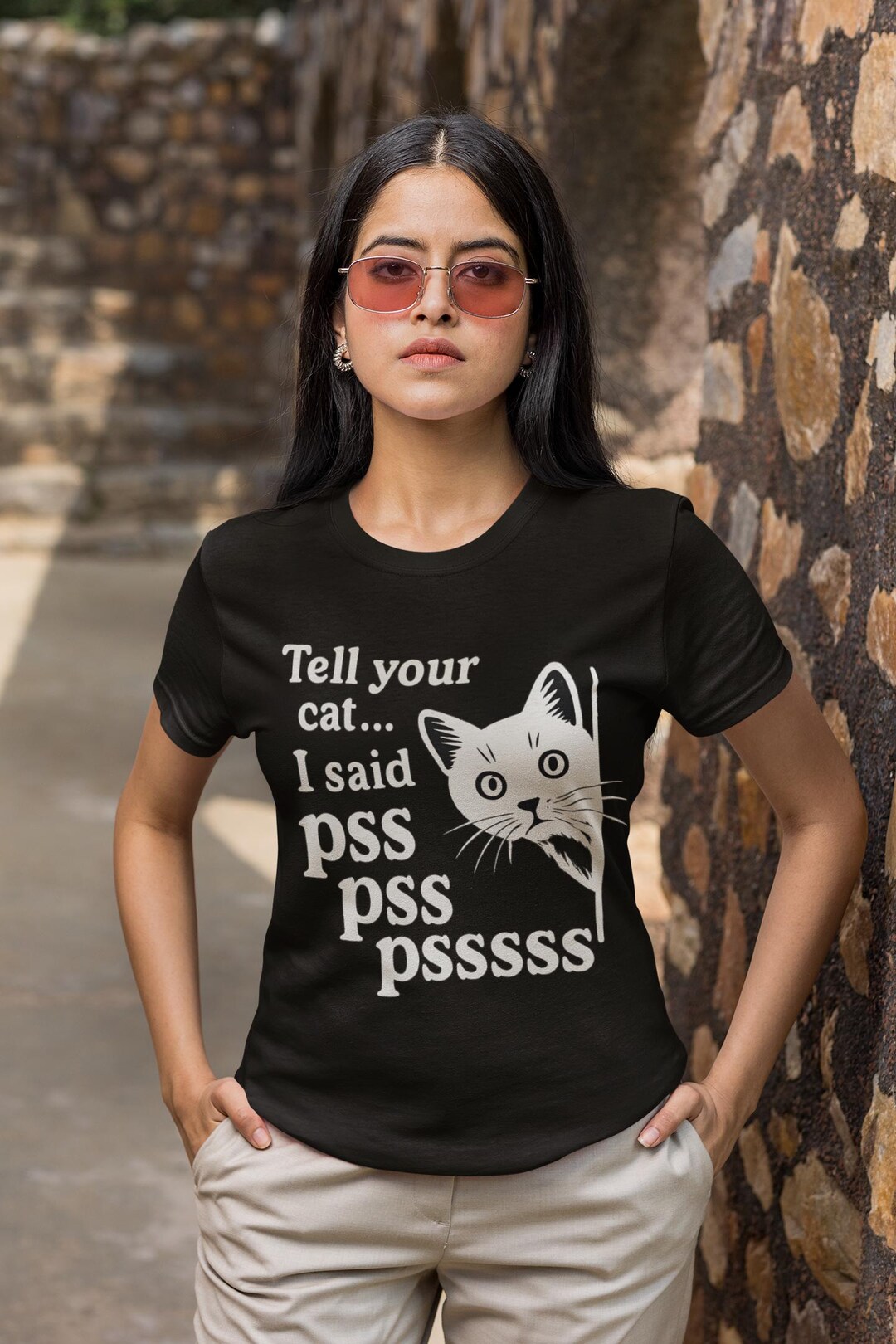 Funny Cat Lover Tell Your Cat I Said Pss Psss Pssss Cat Mom Cat Dad ...