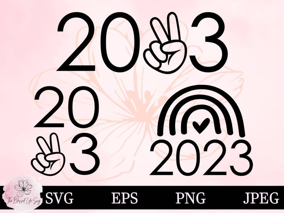 New Year's SVG / 2023 Svg Bundle / 2023 With Peace Sign / 2023 With ...