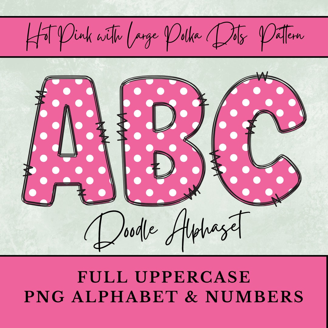 Hot Pink With Large Polka Dots Pattern Doodle Letters, PNG Alphabet ...