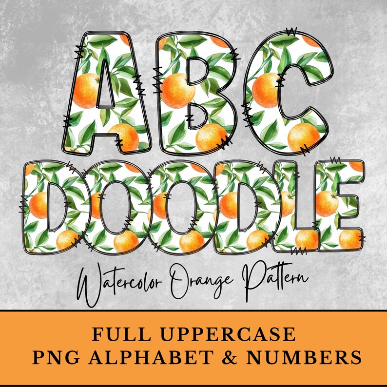 Watercolor Orange Pattern PNG Alphabet, Fruit Doodle Letters for Tshirt ...
