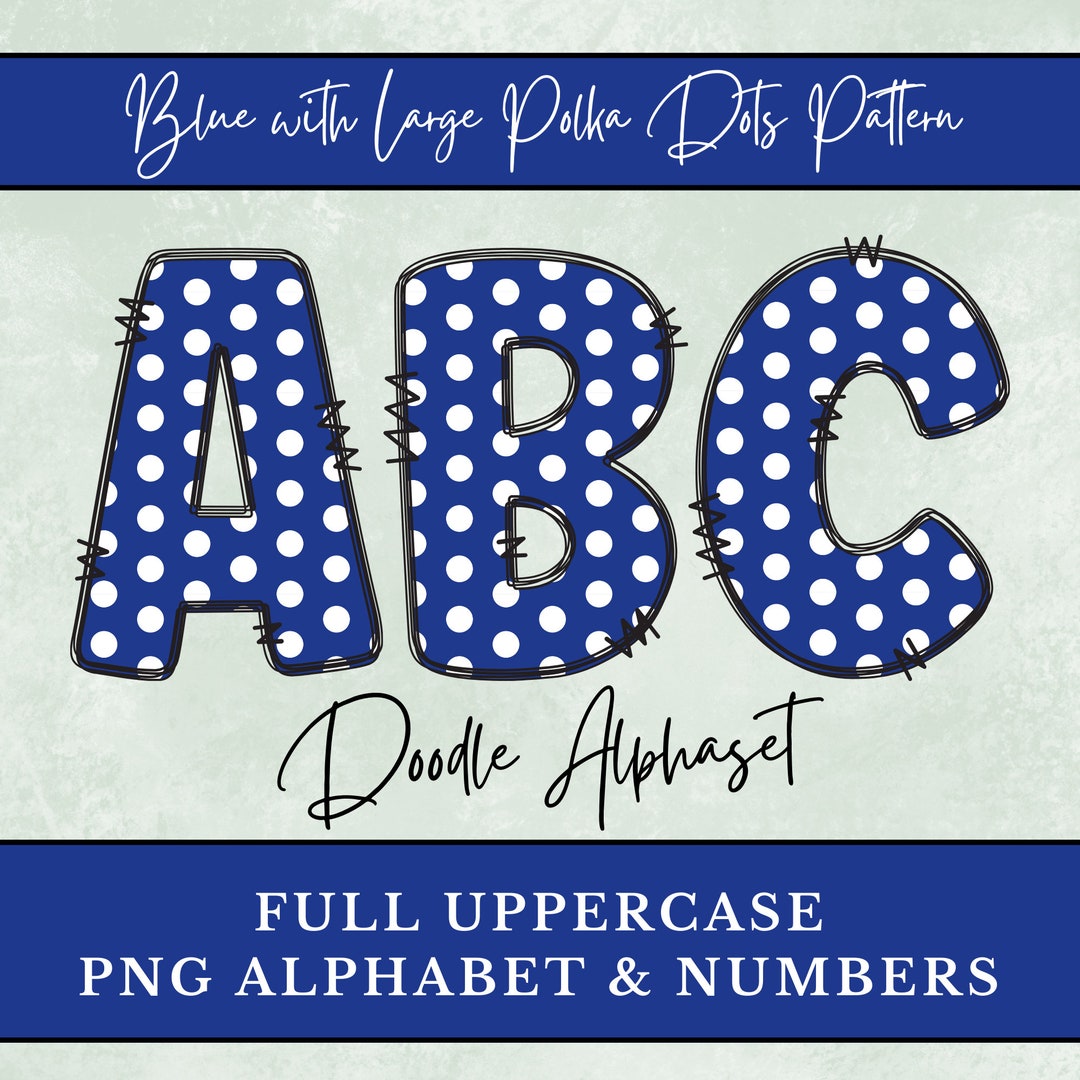 Blue With Large Polka Dots Doodle Letters, Navy Blue PNG Alphabet ...