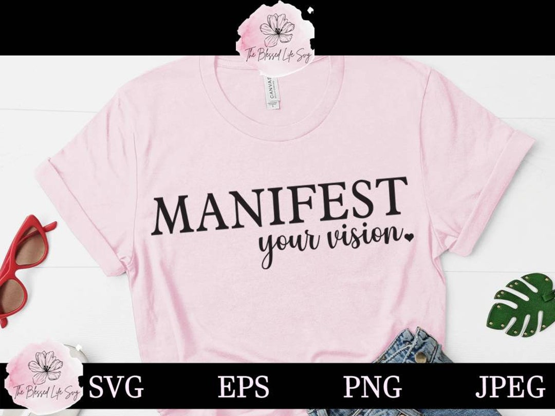 Manifest Your Vision SVG / Manifest Goals Svg / Small Business Success ...