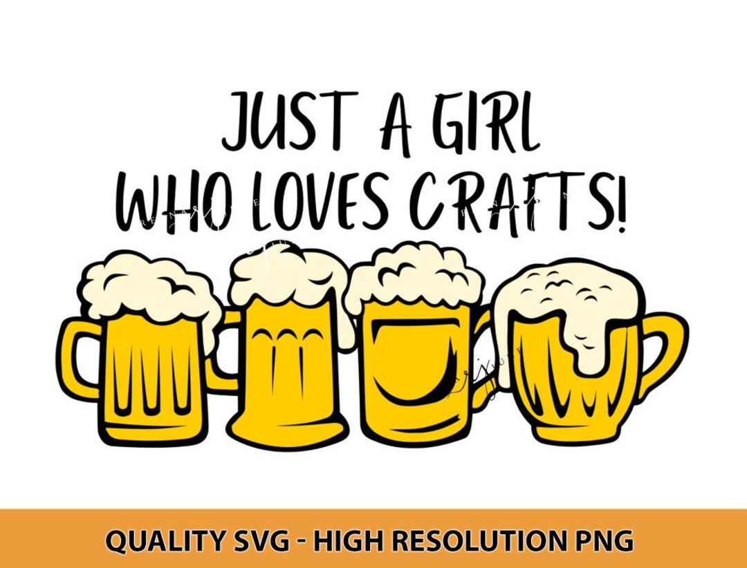 Just a Girl Who Loves Beer Svg, Drinking PNG, Beer Quote, Beer ...