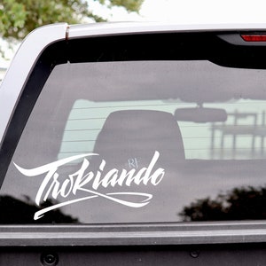 Trokiando Mexican Truck Sticker, Hecho En Mexico, Sticker En Espanol ...