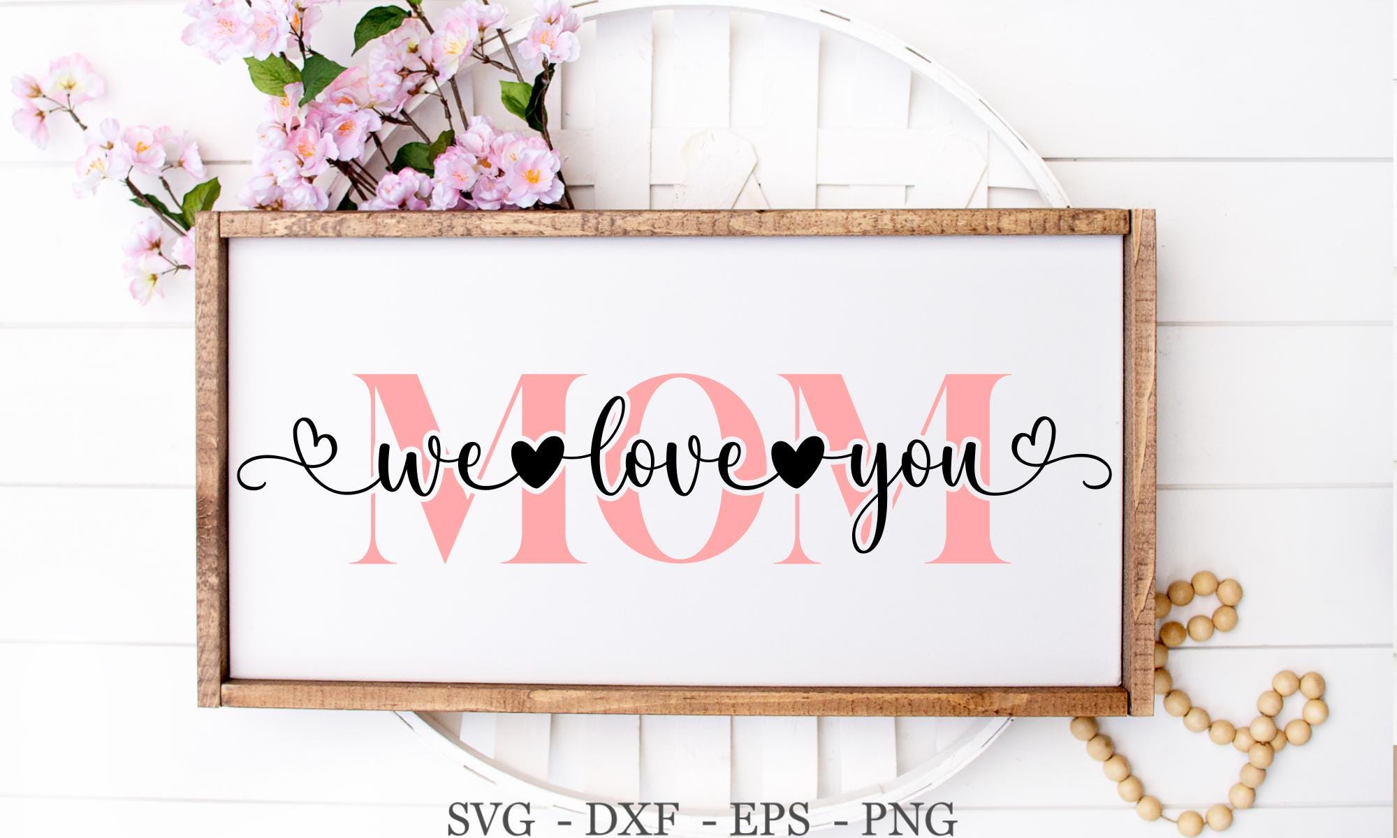 We Love You Mom SVG, Best Mom Ever Svg, Mom Quote Svg, Happy Mother's ...