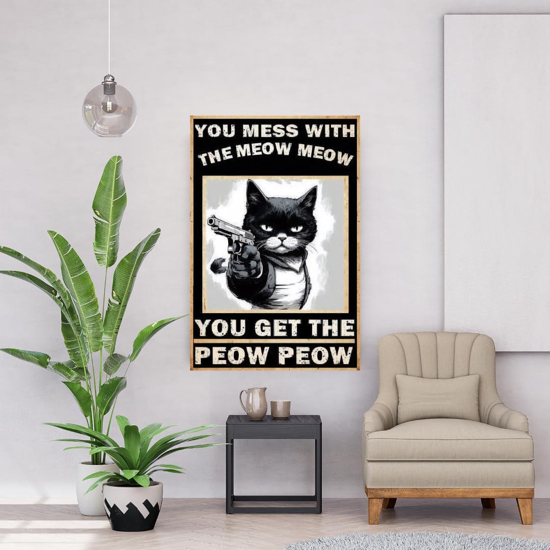 You Mess With the Meow Meow Poster | Funny Gangster Cat Wall Art | Peow ...
