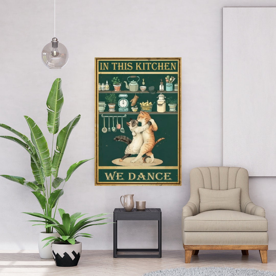 Funny Cat Poster,in This Kitchen We Dance Sign,vintage Cat Poster,love ...