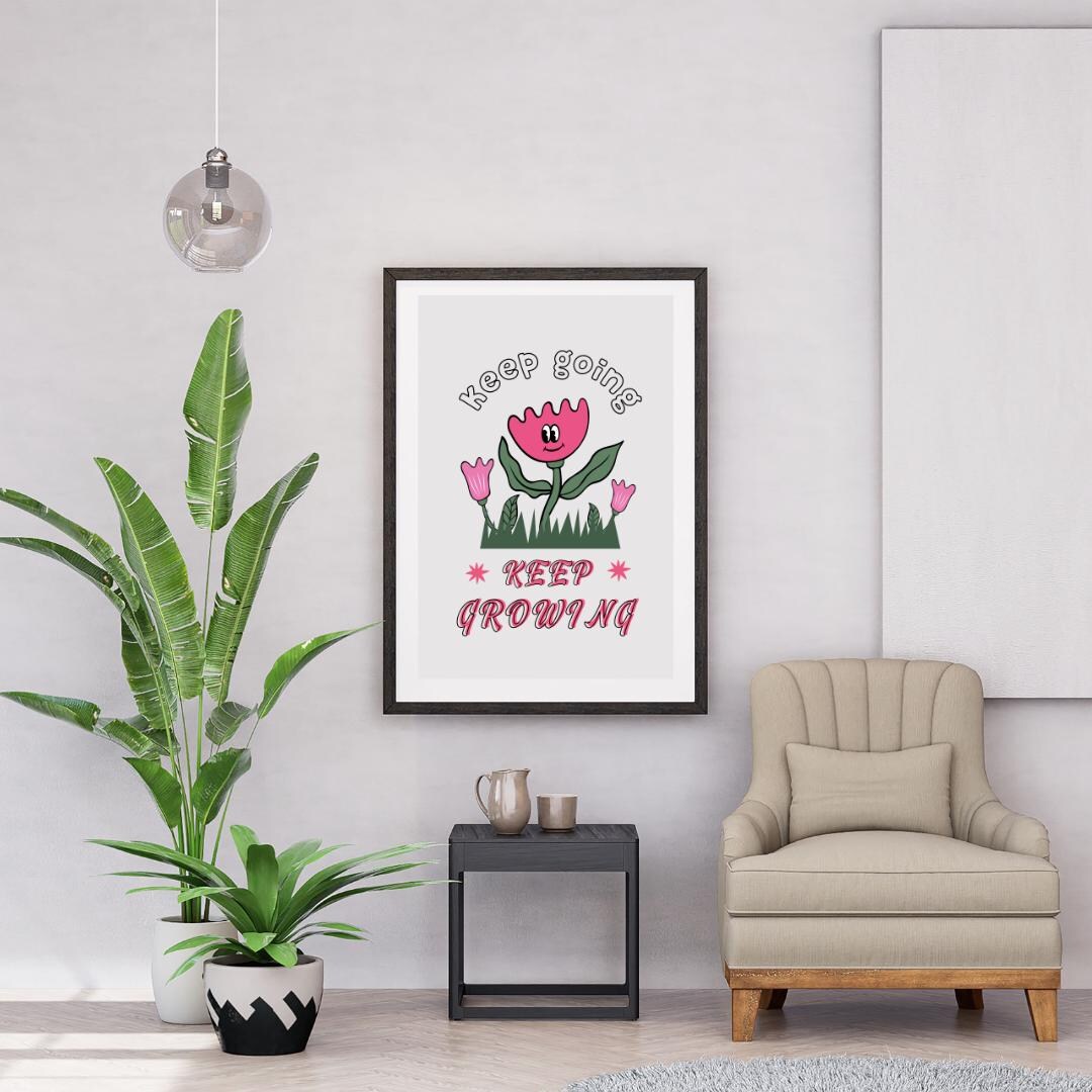 Keep Growing Poster, Motivational Flower Art, Positive Message Decor ...
