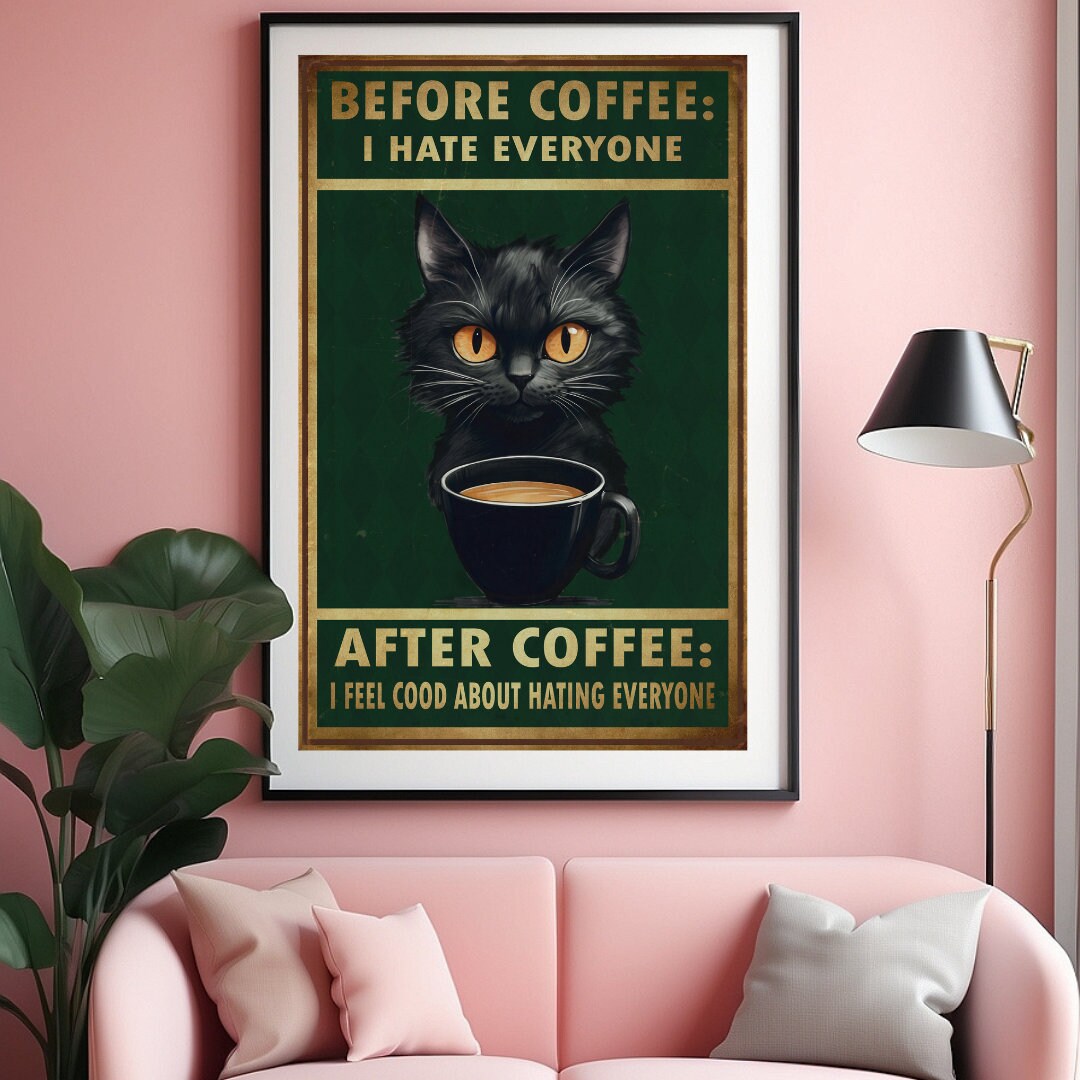 Funny Cat Coffee Poster,vintage Cat Sign,before Coffee I Hate Everyone ...