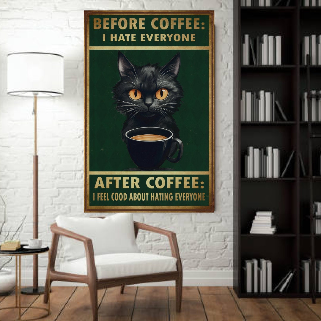 Funny Cat Coffee Poster,vintage Cat Sign,before Coffee I Hate Everyone ...