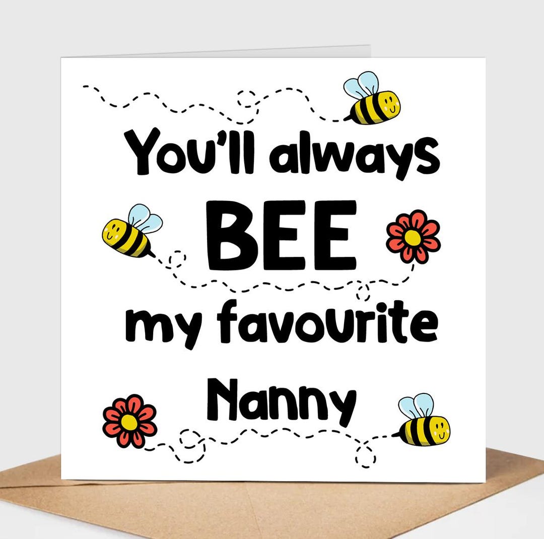 Happy Birthday Nanny Card, You'll Always Be My Favourite Nanny, Bumble ...
