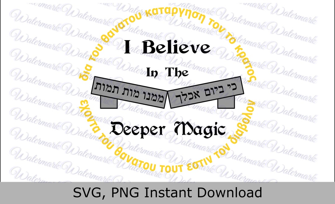 I Believe in the Deeper Magic Narnia Svg | Hebrew Greek Bible Verse Svg ...
