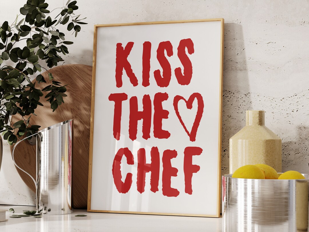 Kiss the Chef Wall Art, Printable Cute Kitchen Print, Funny Kitchen ...