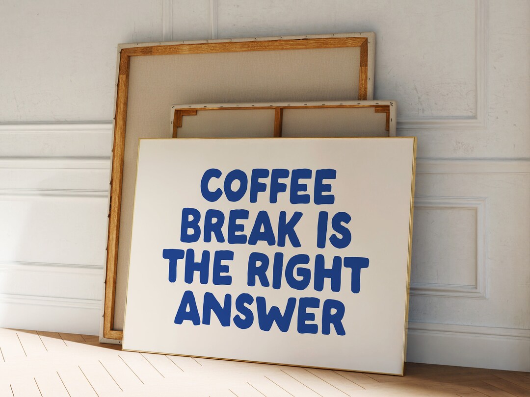 Coffee Break Quote Wall Art, Printable Coffee Office Print, Aesthetic ...
