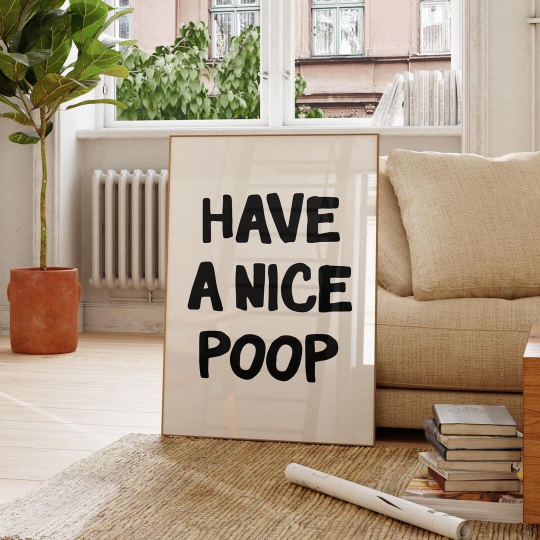 Funny Bathroom Print, Printable Have A Nice Poop Wall Art, Fun Toilet ...