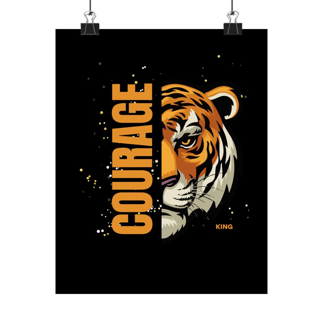 Tiger Courage Vertical Poster, Motivational Matte Art Print for Home ...