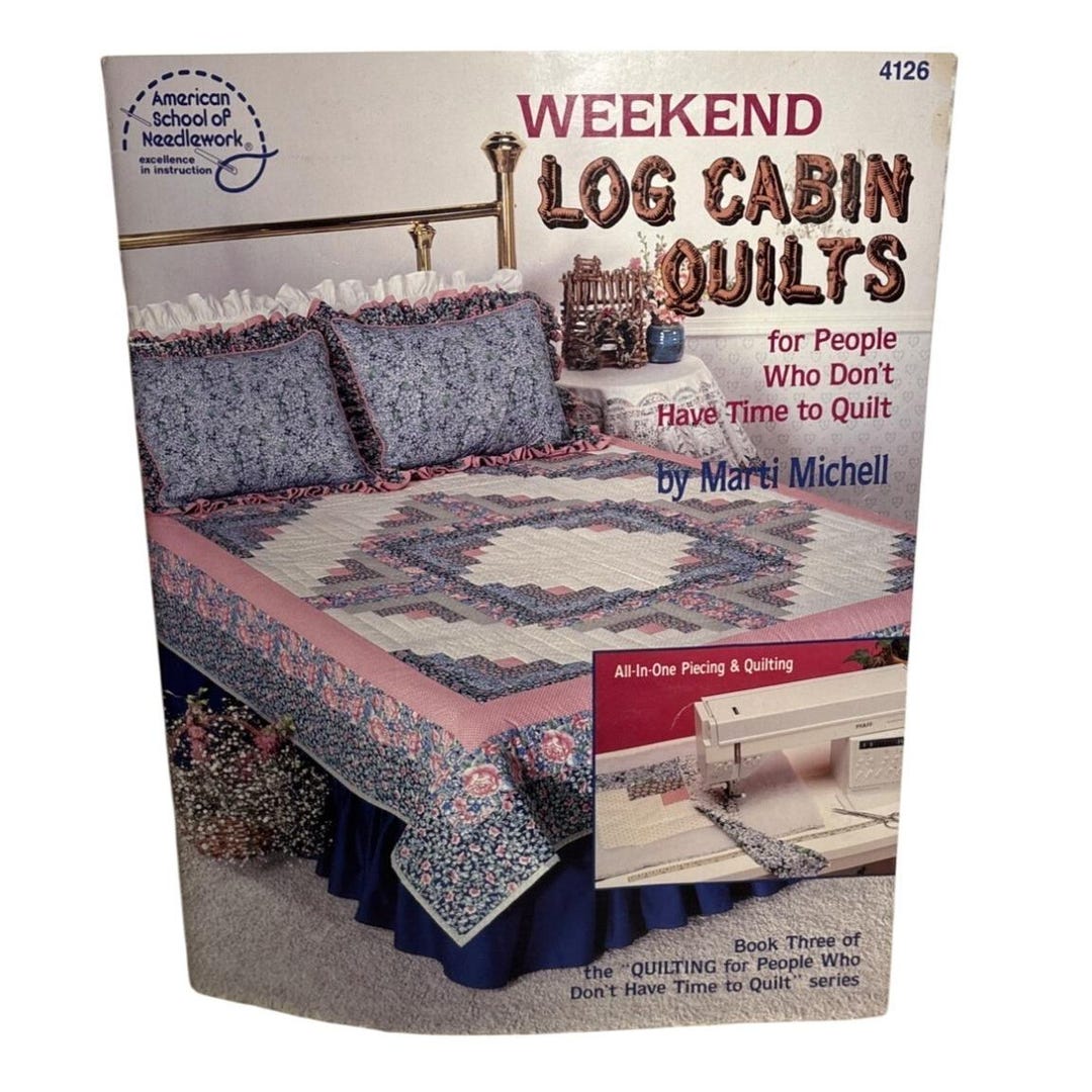 Weekend Log Cabin Quilts Book by Marti Michell & Rita Weiss Detailed Patterns - Etsy