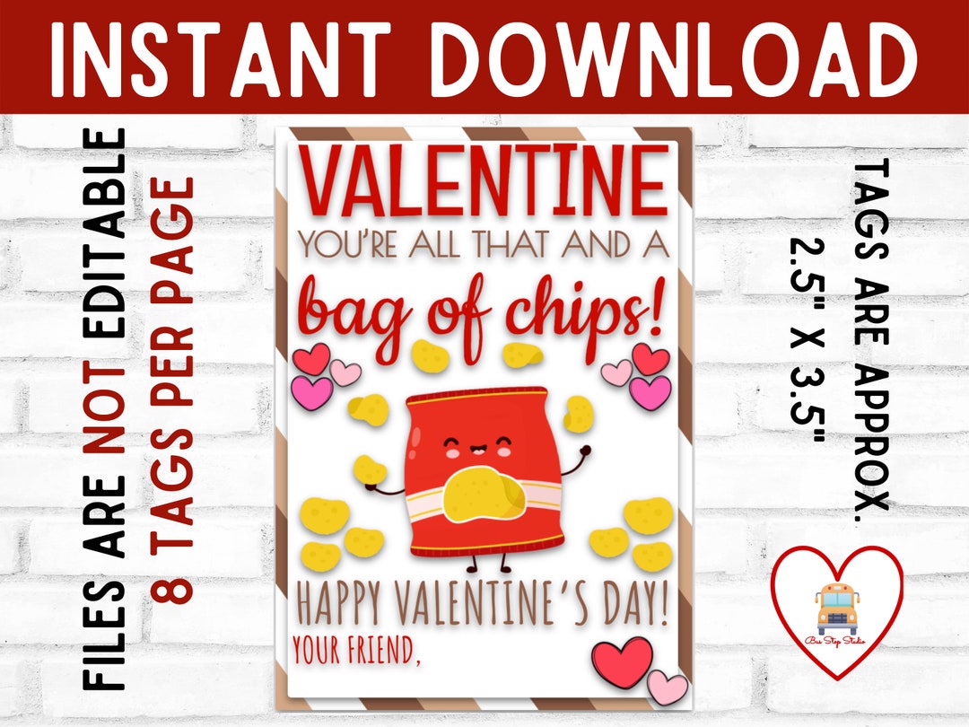Bag of Chips Valentine's Day, You Are All That and A Bag of Chips ...