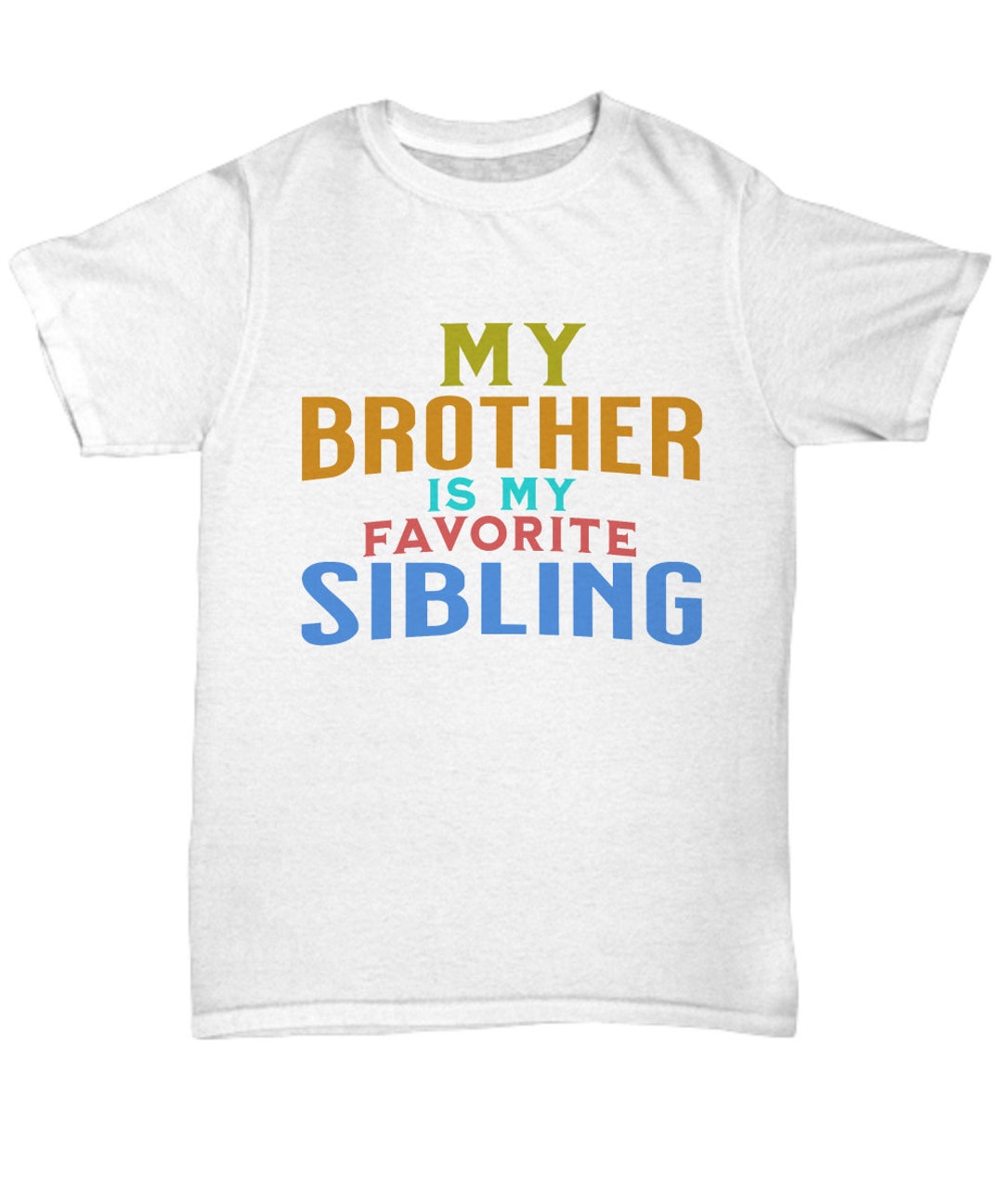 My Brother is My Favorite Sibling, - Etsy