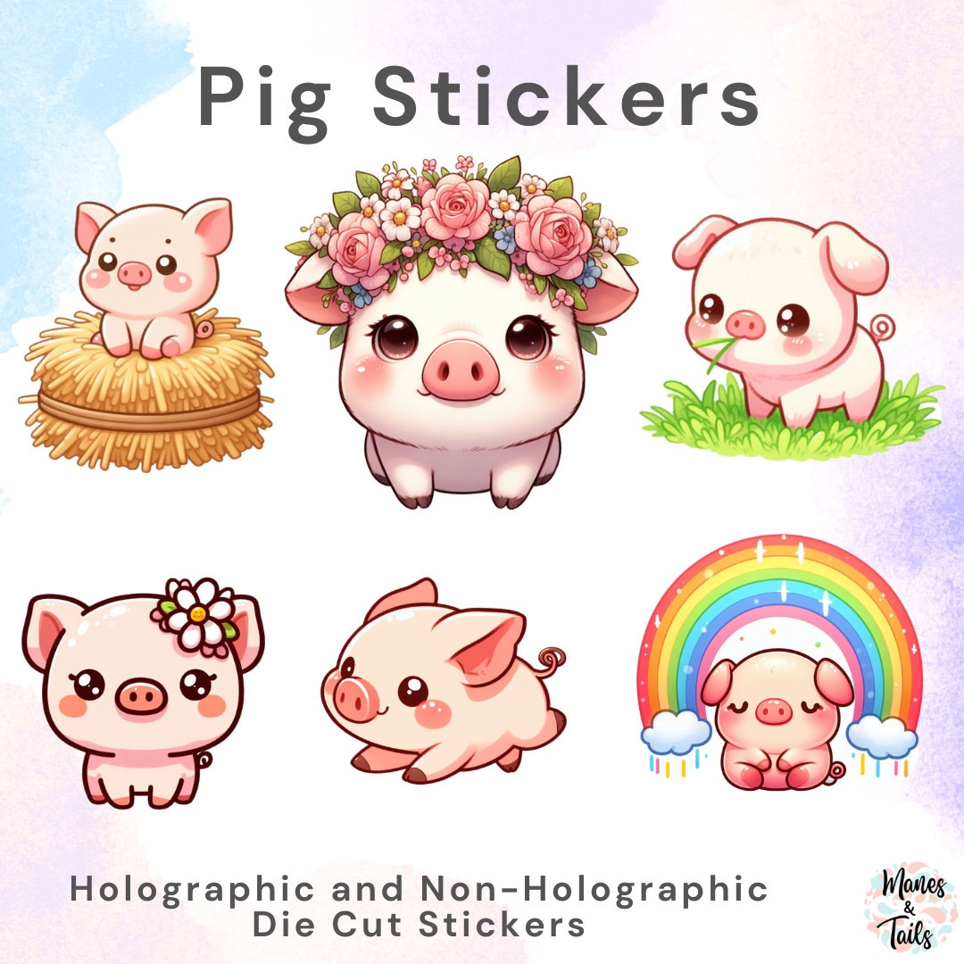 Pig Stickers | 6 DESIGNS Plus HOLOGRAPHIC Finish | WATERPROOF Die Cut ...