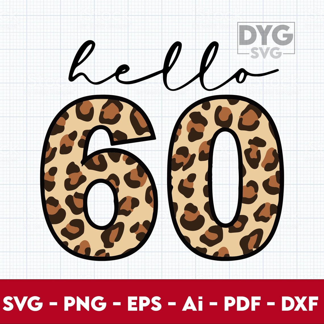 Hello Sixty SVG, Hello 60 Svg, Hello Sixty Shirt Png, Eps, Dxf, Sixty ...