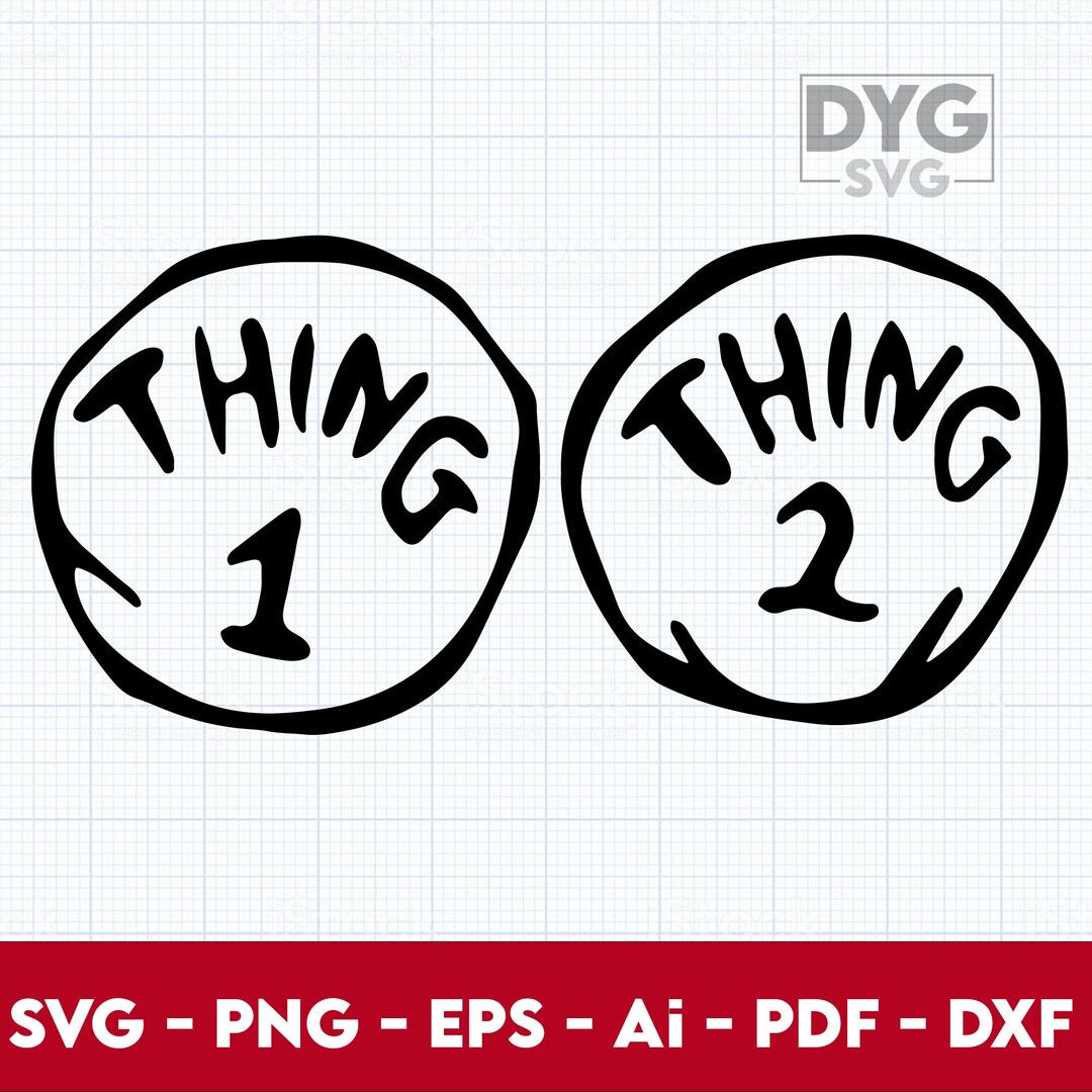 Thing 1 Thing 2 SVG DXF PNG Cricut, Thing 1 Svg, Thing 2 Svg, Thing 1 ...