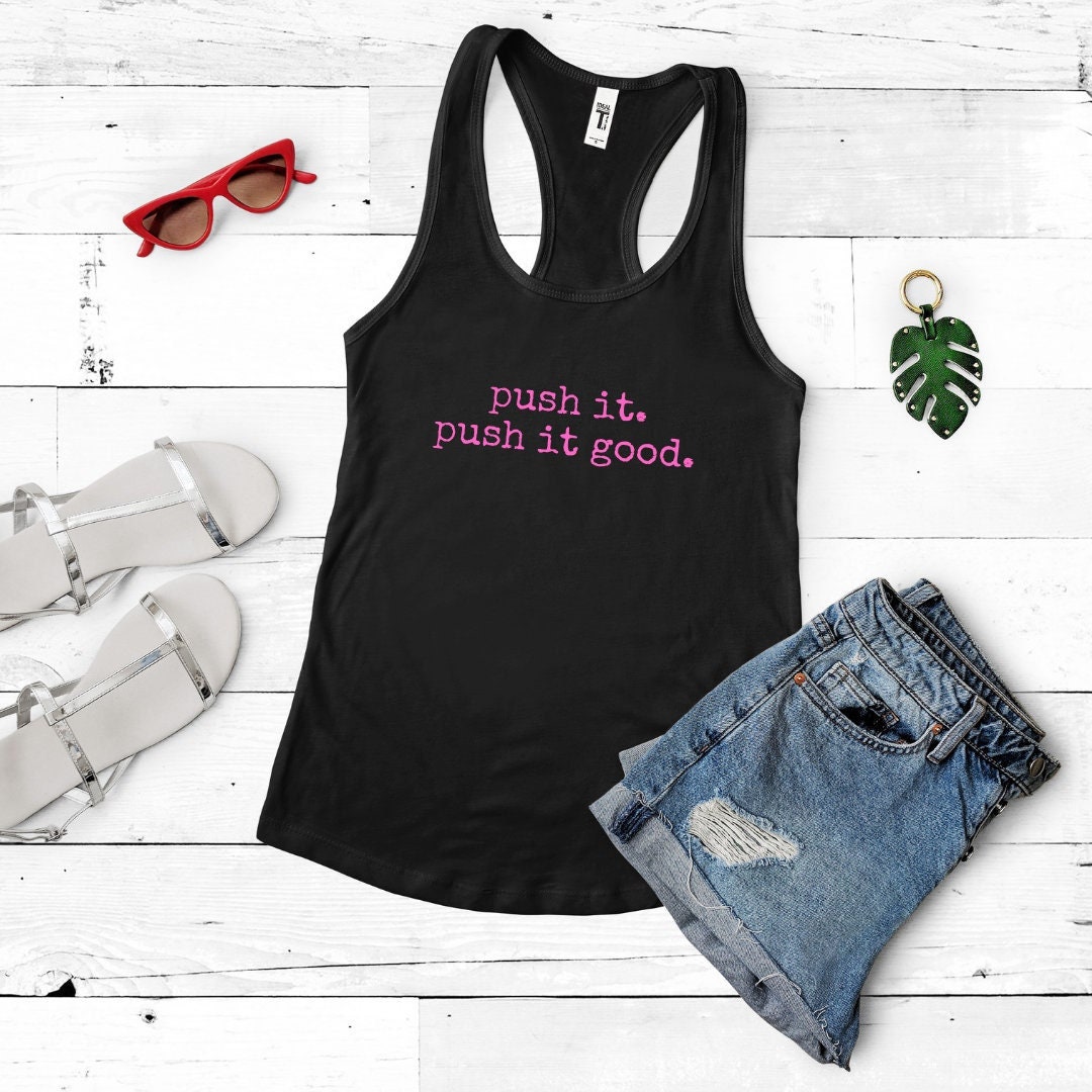 Push It. Push It Good. Funny Workout Tank - Salt-n-pepa - Etsy