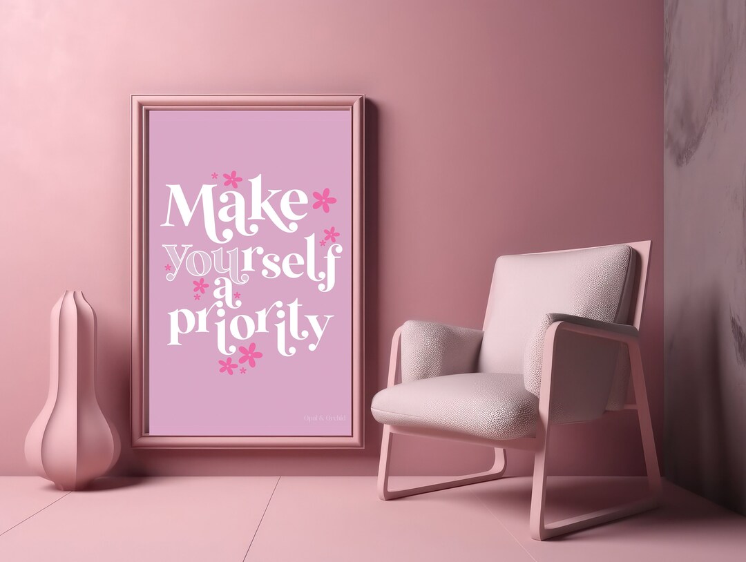 Make Yourself a Priority | Self-love Poster | - Etsy