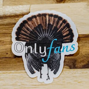 Only Fans Turkey Hunting Sticker, Funny Hunting Sticker, Laptop Sticker ...