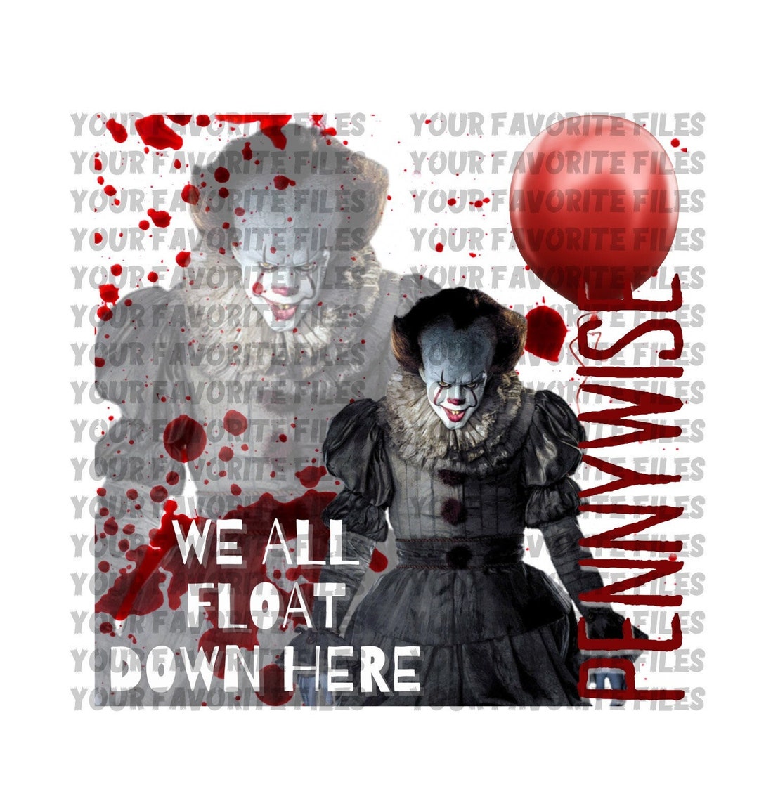 Digital File, PENNYWISE We All Float Down Here Transparent Background ...