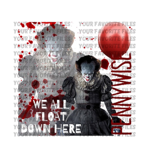 PENNYWISE We All Float Down Here Transparent Background Horror - Etsy