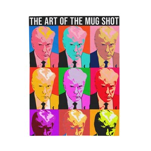 The Art of the Mug Shot - Donald Trump Mugshot Blanket | Trump Design ...