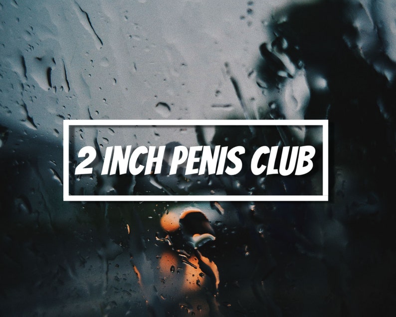 2 Inch Penis Club Vinyl Car Sticker Small Dick Club Sticker - Etsy
