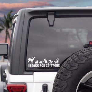 I Brake for Critters Decal | I Brake for Animals Sticker | Animal Lover ...