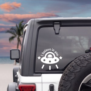 I Believe in You Decal | Alien Car Decal | Alien Sticker | Car Window ...