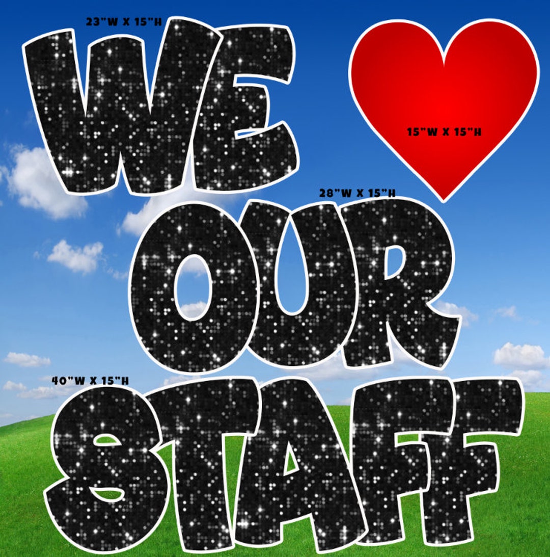We Love Our Staff, Yard Cards, Props, EZ Set Cutouts - Etsy