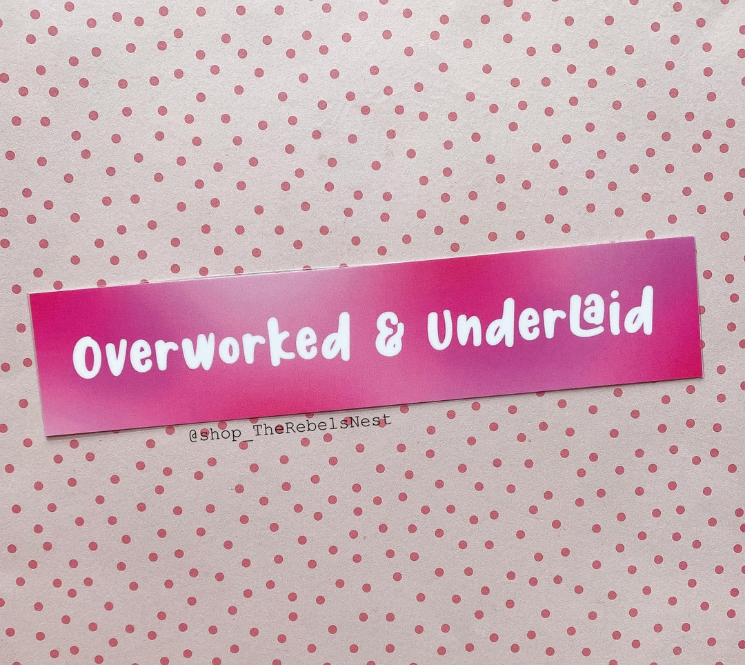 Laminated Overworked & Underlaid Funny Irreverent Pink Bookmark ...
