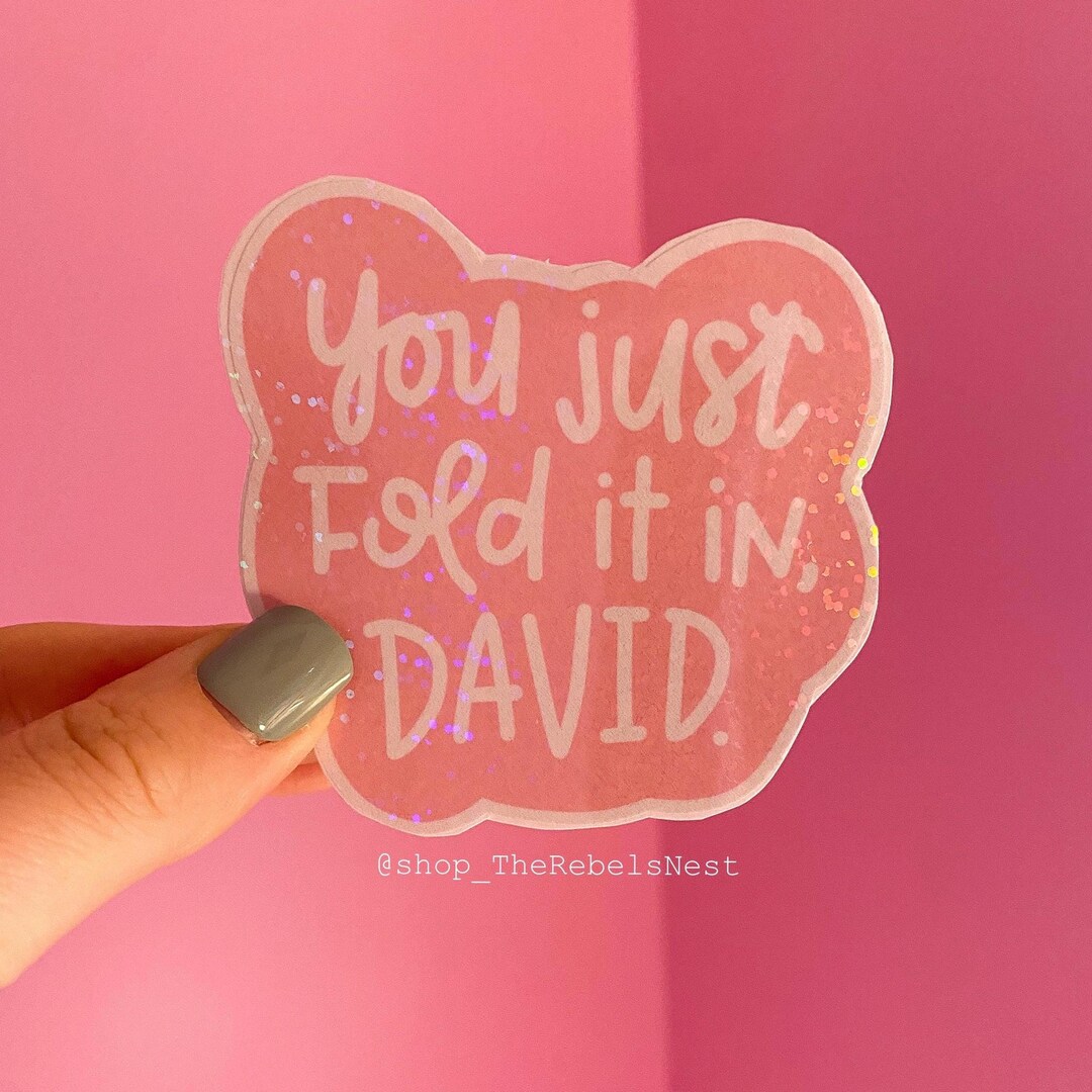 You Just Fold It In, David Vinyl Sticker With Holographic Laminate ...