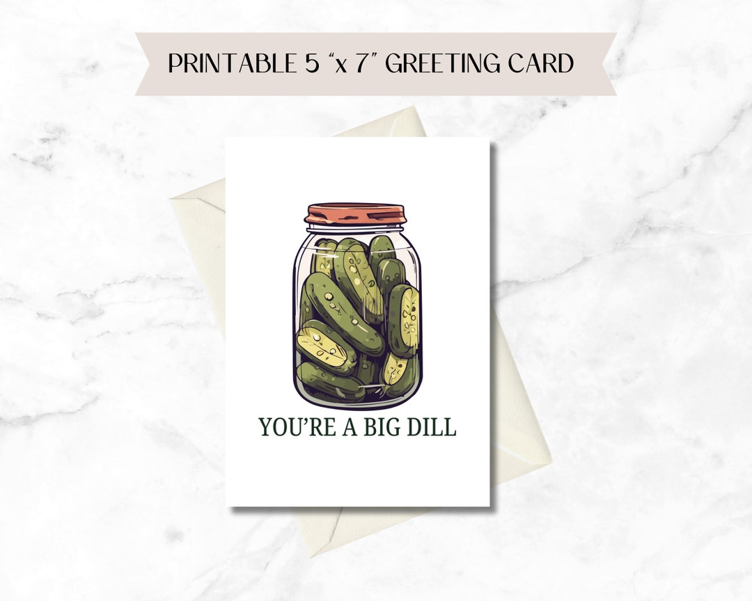 You're A Big Dill - Congratulations - Dill Pickle - Instant Download ...