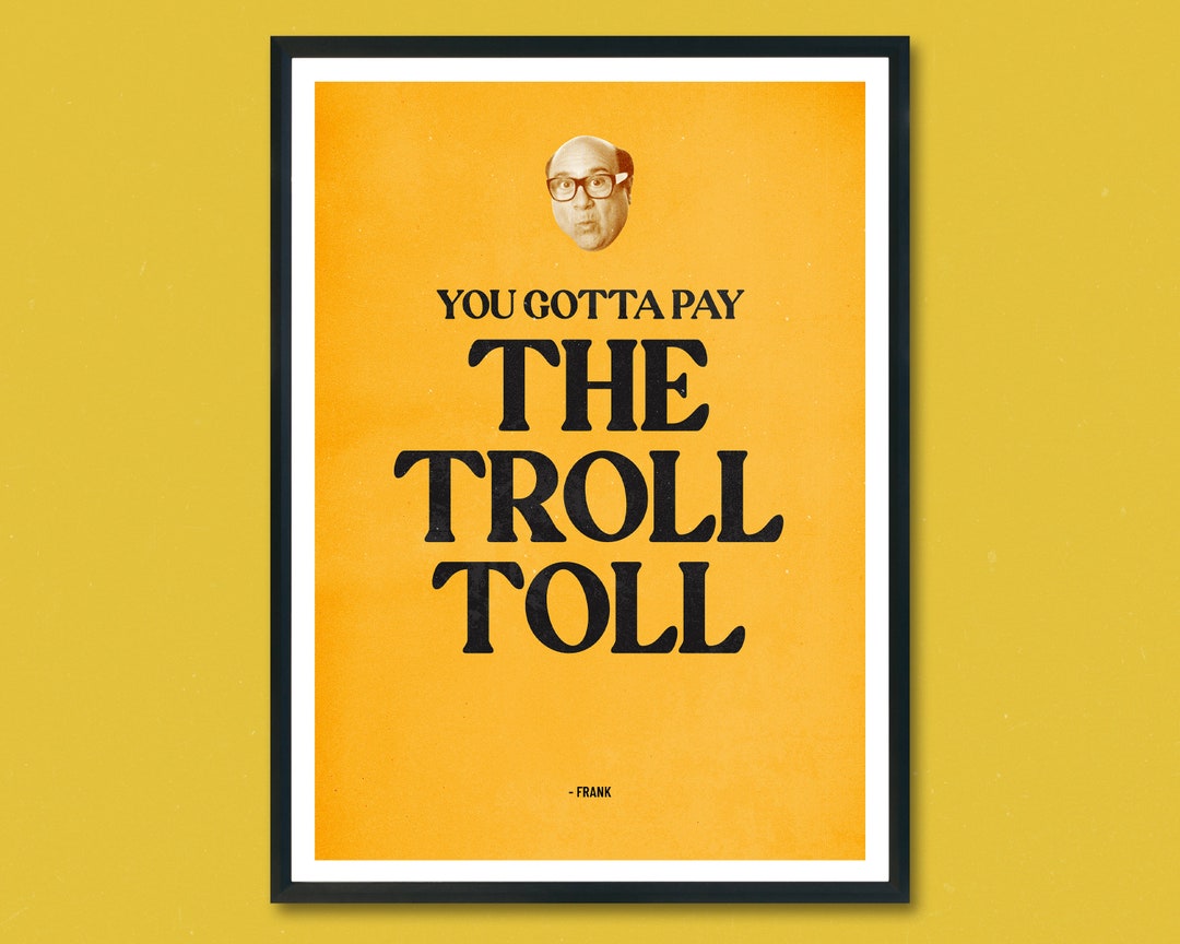 It's Always Sunny in Philadelphia Poster Print, the Troll Toll, Vintage ...