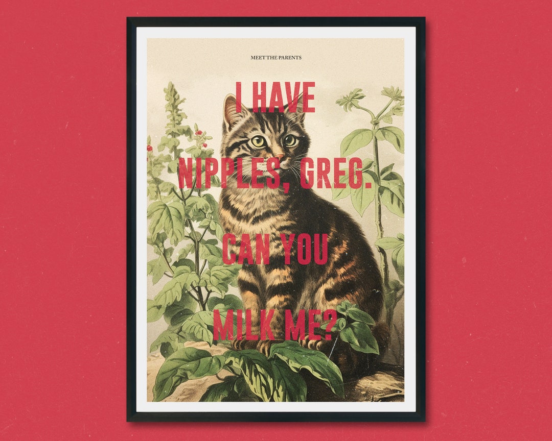 Meet the Parents Inspired Print, I Have Nipples Greg Quote Print, Retro Modern, Vintage Inspired ...
