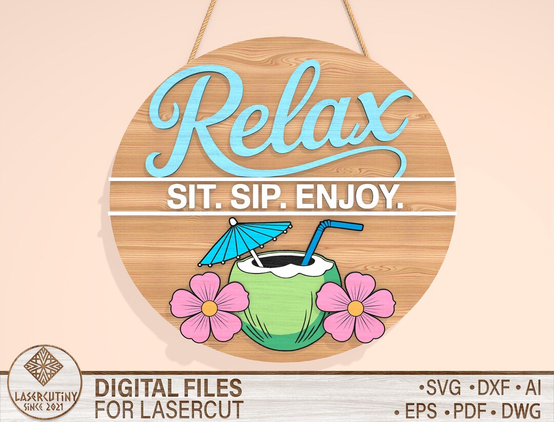 Relax Sit Sip Enjoy Sign SVG, Summer Welcome Sign, Round Door Hanger ...