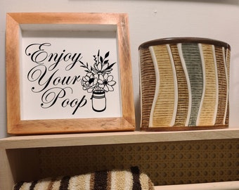 Enjoy Your Poop Sign - Etsy