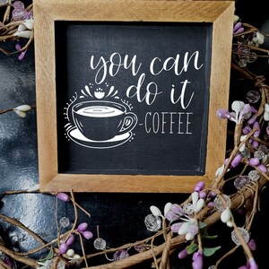 You Can Do It - Coffee | Kitchen Decor | Coffee Corner Decor | Home ...