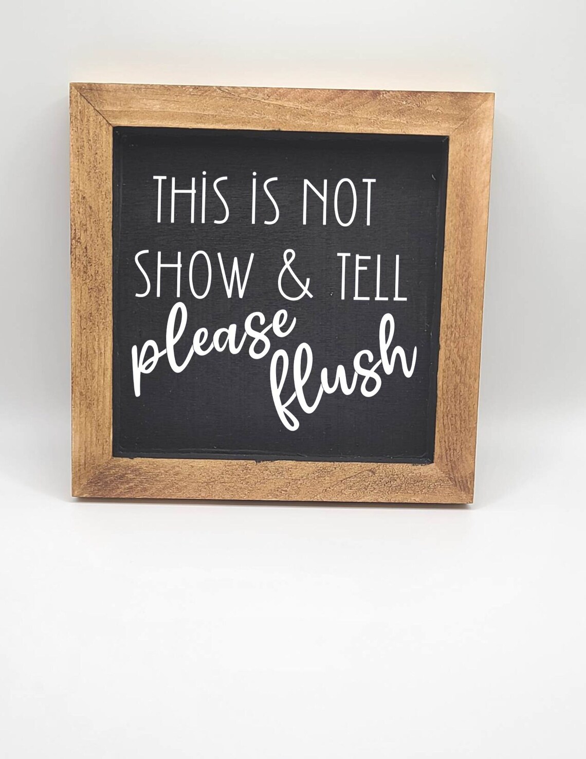 This is Not Show and Tell, Please Flush | Bathroom Decor | Bathroom ...